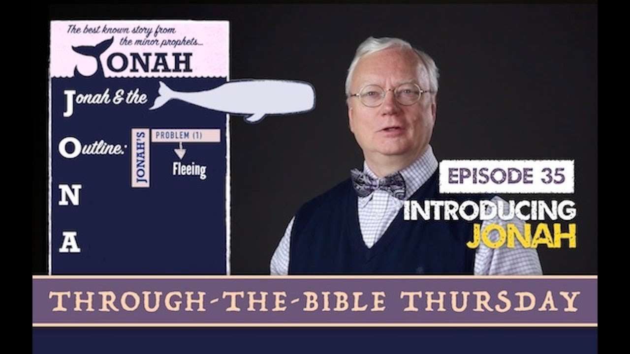Through-the-Bible Thursday: JONAH - Westbank Bible Chapel