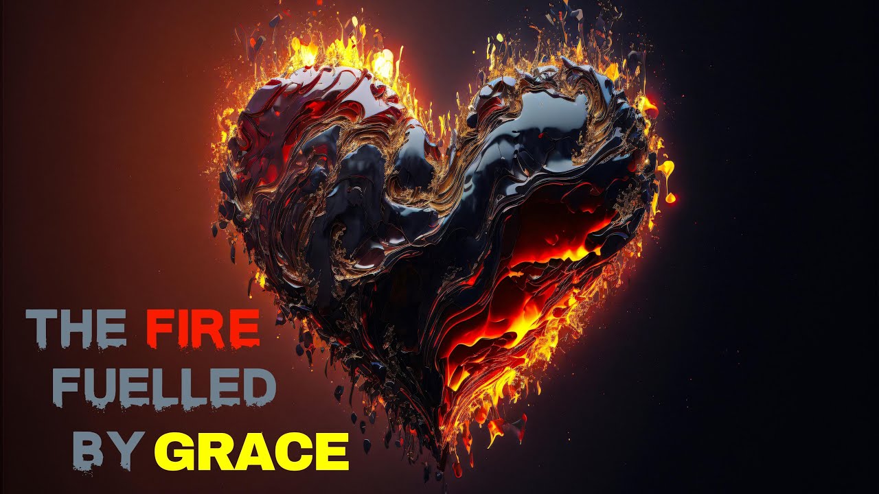 Mini-Message Monday: The Fire Fuelled By Grace - Westbank Bible Chapel