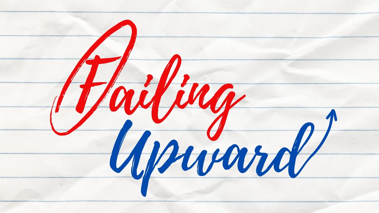 Fireside Friday: Failing Upward - Westbank Bible Chapel