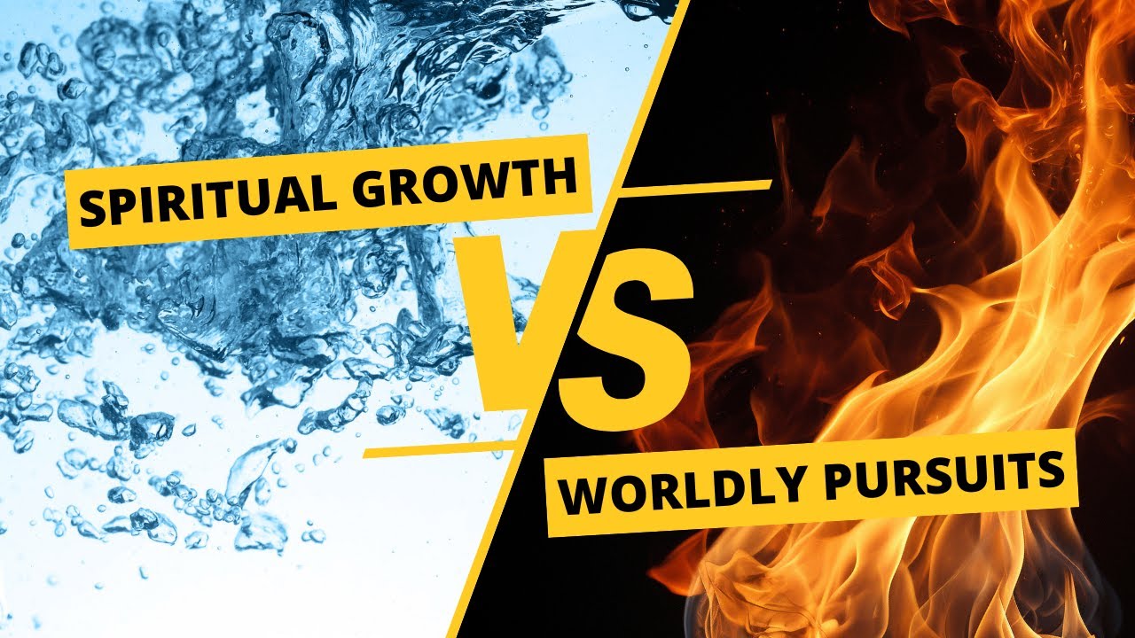 Spiritual Growth vs Worldly Pursuits - Westbank Bible Chapel