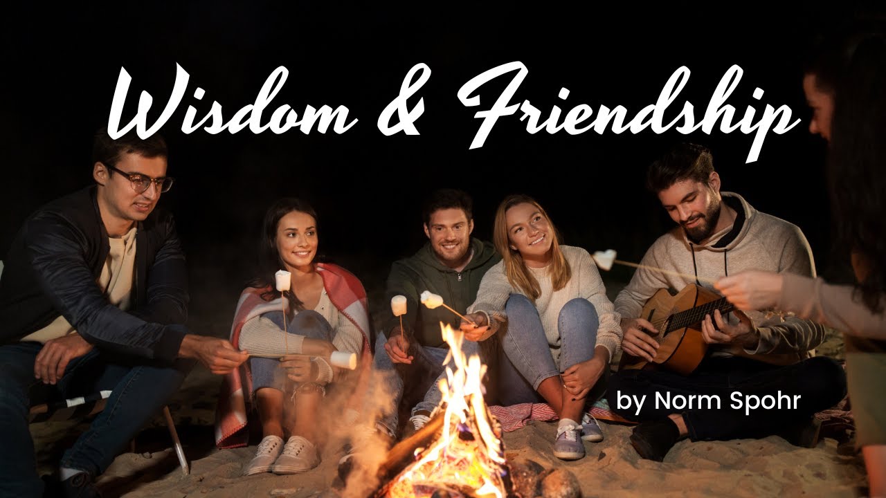 Wisdom and friendship - Westbank Bible Chapel