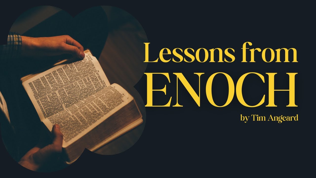 Lessons from Enoch - Westbank Bible Chapel