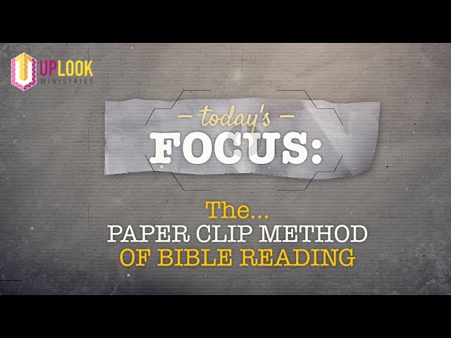 Focus: The Paper Clip Method - Westbank Bible Chapel